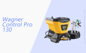 Wagner Control Pro 130 vs 150: Unveiling the Perfect Home Painting ...